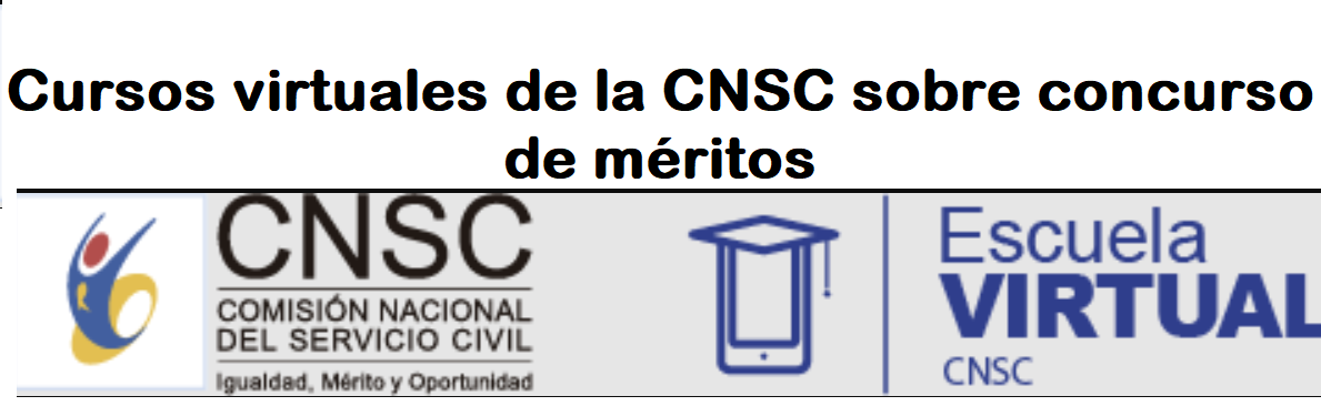 CURSOS DE LA CNSC PARA CONOCER LOS PROCESOS DE CARRREA ADMINISTRATIVA ...